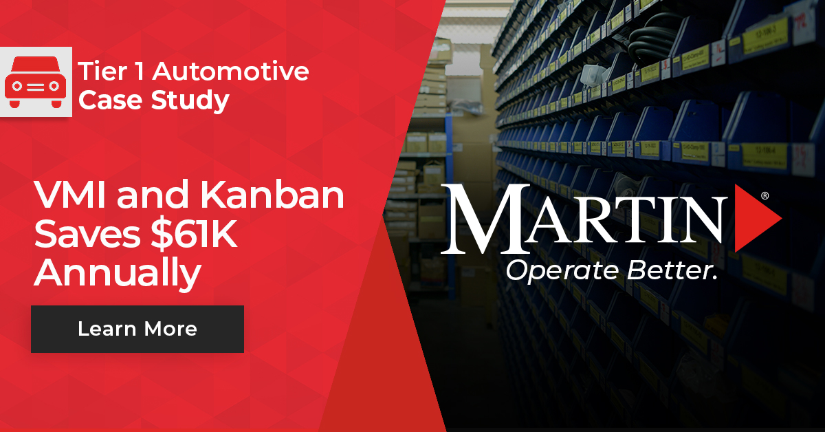 VMI and Kanban Saves $61K Annually - Martin Supply