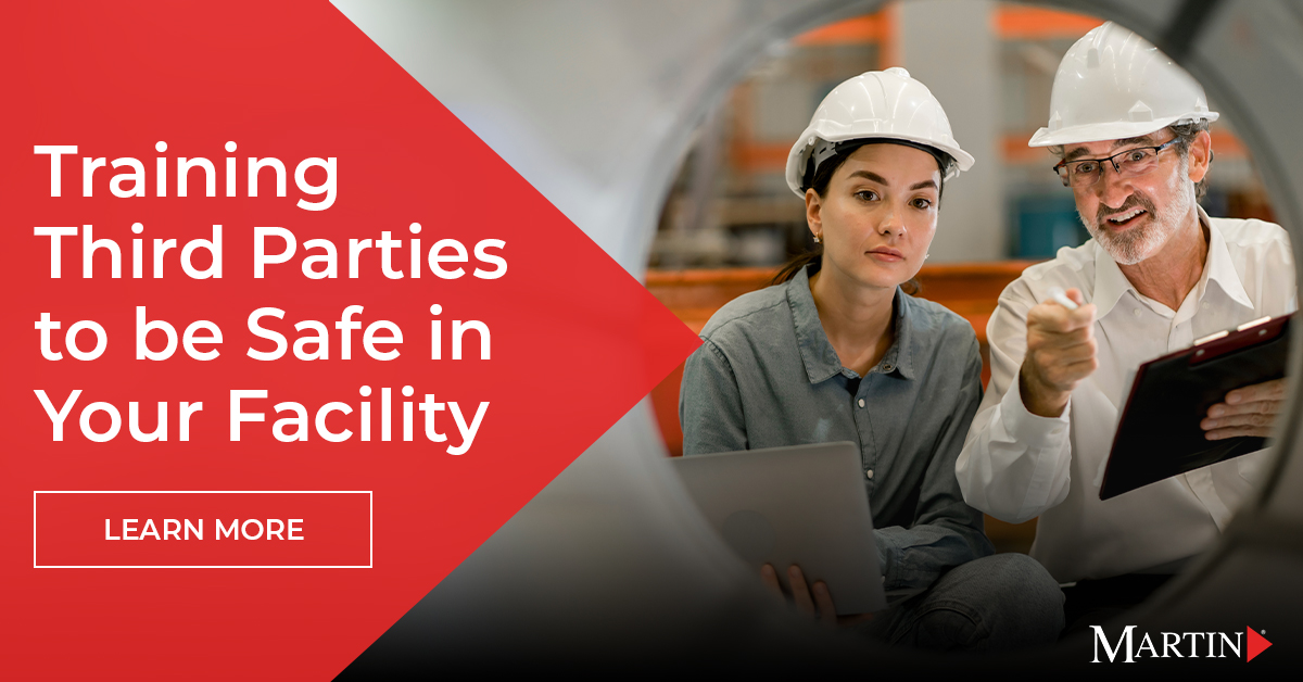 Training Third Parties to be Safe in Your Facility - Martin Supply
