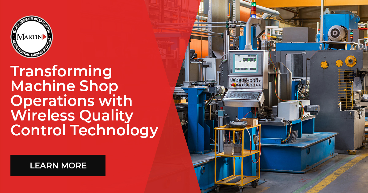 Transforming Machine Shop Operations - Martin Supply