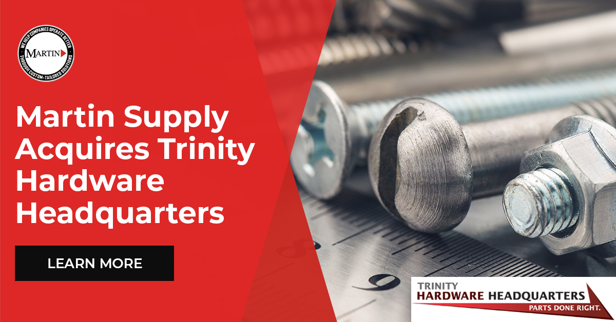 Martin Supply Acquires Trinity Hardware Headquarters - Martin Supply