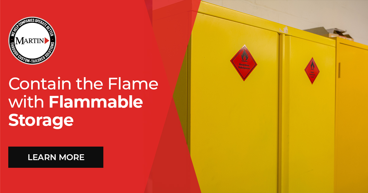 Contain the Flame with Flammable Storage - Martin Supply