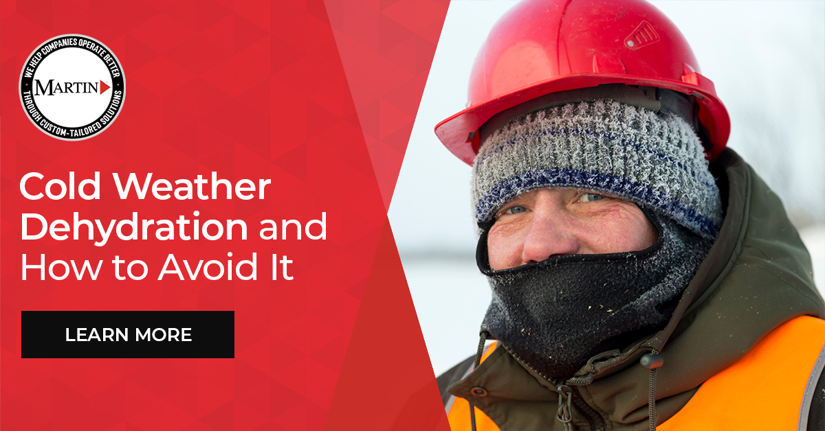 Cold Weather Dehydration and How to Avoid It - Martin Supply